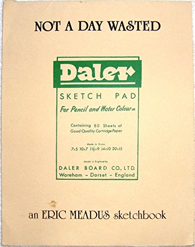 Not a Day Wasted: An Eric Meadus Sketchbook: Amazon.co.uk: Meadus, Eric ...