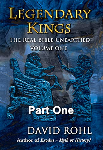 Legendary Kings: The Real Bible Unearthed Volume One Part One eBook ...