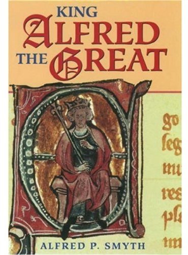 Amazon.com: King Alfred the Great: 9780198229896: Smyth, Alfred P.: Books