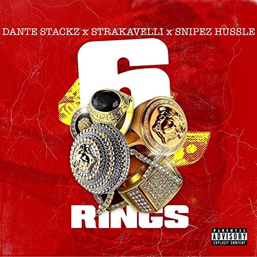 6 Rings (feat. Strakavelli & Snipez Hussle) by Dante Stackz on Prime Music
