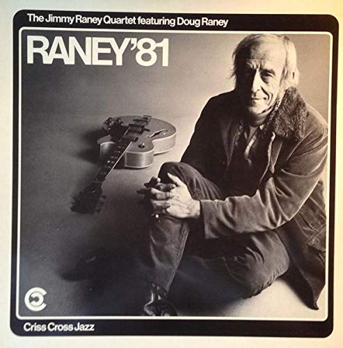 Amazon.com: Jimmy Raney Quartet Featuring Doug Raney - Raney'81 - Criss ...