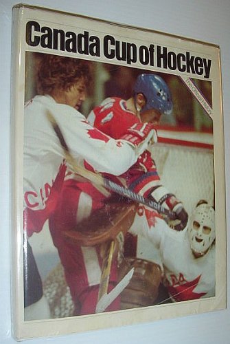 Canada Cup of Hockey 76: The Official Story: Scott ; Tibbles Young ...