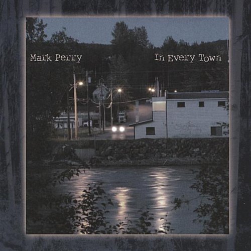 Amazon.co.jp: In Every Town : Mark Perry: Digital Music