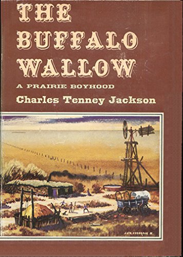 The Buffalo Wallow A Prairie Boyhood: Charles Tenney Jackson: Amazon ...