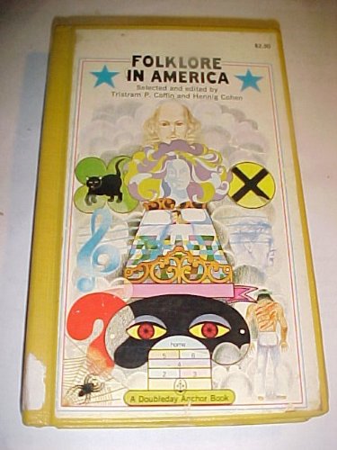 Folklore in America: Tales, Songs, Superstitions, Proverbs, Riddles ...