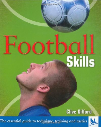 Football Skills: Amazon.co.uk: Gifford, Clive: 9780753412442: Books