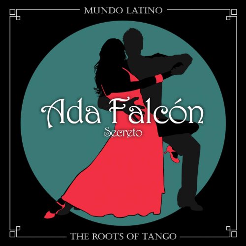 The Roots Of Tango - Secreto von Ada Falcón bei Amazon Music - Amazon.de