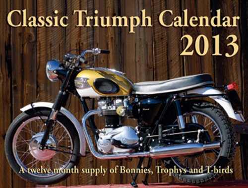 Amazon | Classic Triumph Calendar 2013 | Wolfgang Productions | Motorcycles