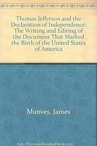 Thomas Jefferson and the Declaration of Independence: The Writing and ...