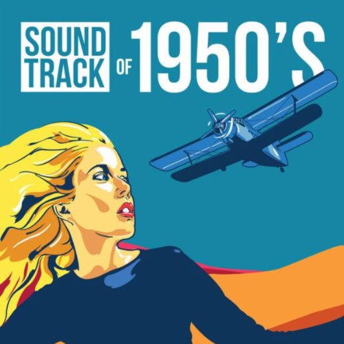 Amazon.com: Soundtrack Of 1950's : VARIOUS ARTISTS: Digital Music