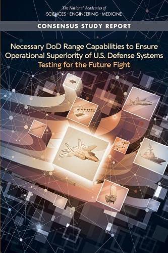 Necessary DoD Range Capabilities to Ensure Operational Superiority of U ...