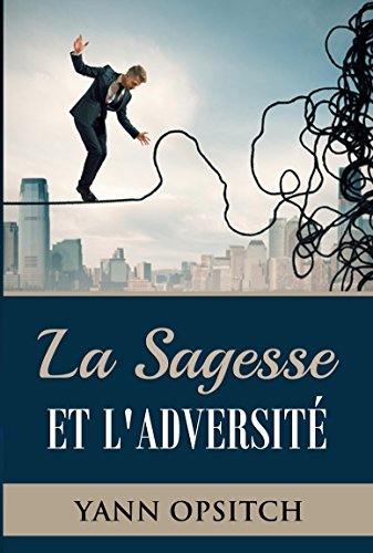 La sagesse et l'adversite (French Edition) - Kindle edition by Opsitch ...