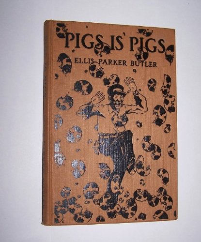 Pigs Is Pigs: Ellis Parker Butler: Amazon.com: Books