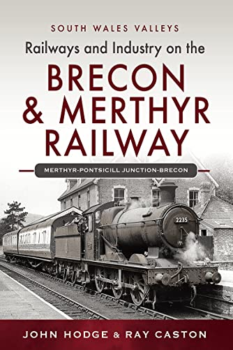 Brecon & Merthyr Railway, Hodge, John, Caston, R J, eBook - Amazon.com