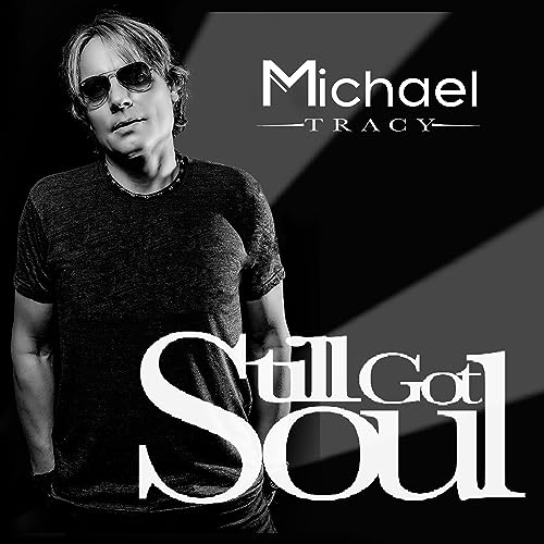 Play Still Got Soul by Michael Tracy on Amazon Music