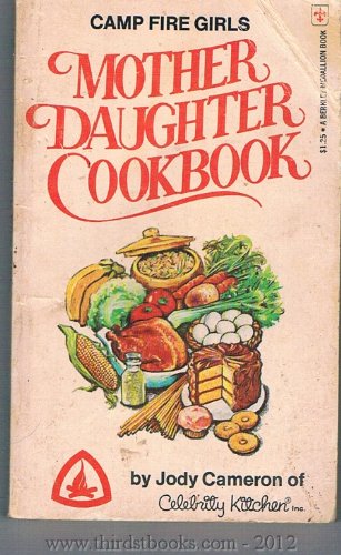 Camp Fire Girls mother daughter cookbook: Cameron, Jody: 9780425024676 ...
