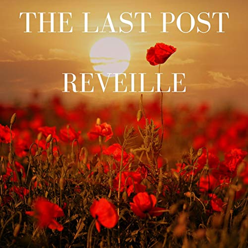 The Last Post Reveille by The Last Post on Amazon Music - Amazon.co.uk