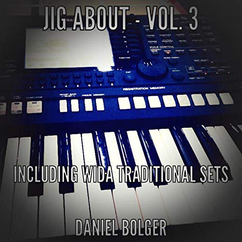 Amazon.co.jp: Jig About, Vol. 3 : Daniel Bolger: デジタルミュージック