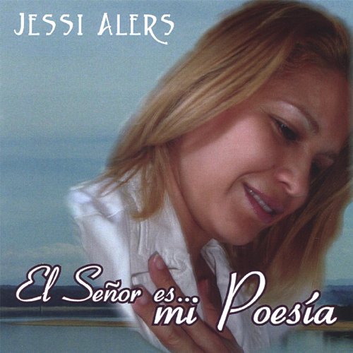 Play El Señor Es Mi Poesia by Jessi Alers on Amazon Music
