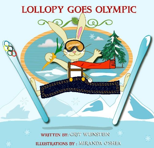 Lollopy Goes Olympic: Weinstein, Grit, O'Shea, Miranda: 9781935759041 ...