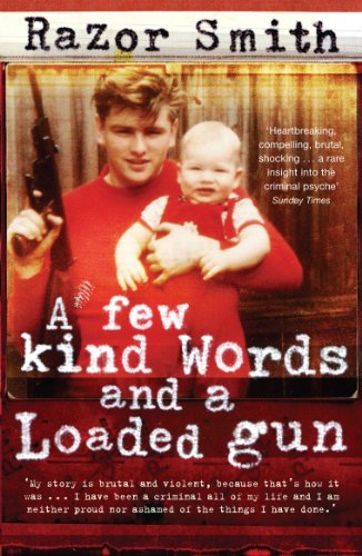 A Few Kind Words and a Loaded Gun: The Autobiography of a Career ...