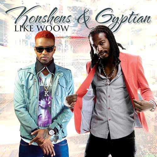Like Woow by Gyptian & Konshens on Amazon Music Unlimited