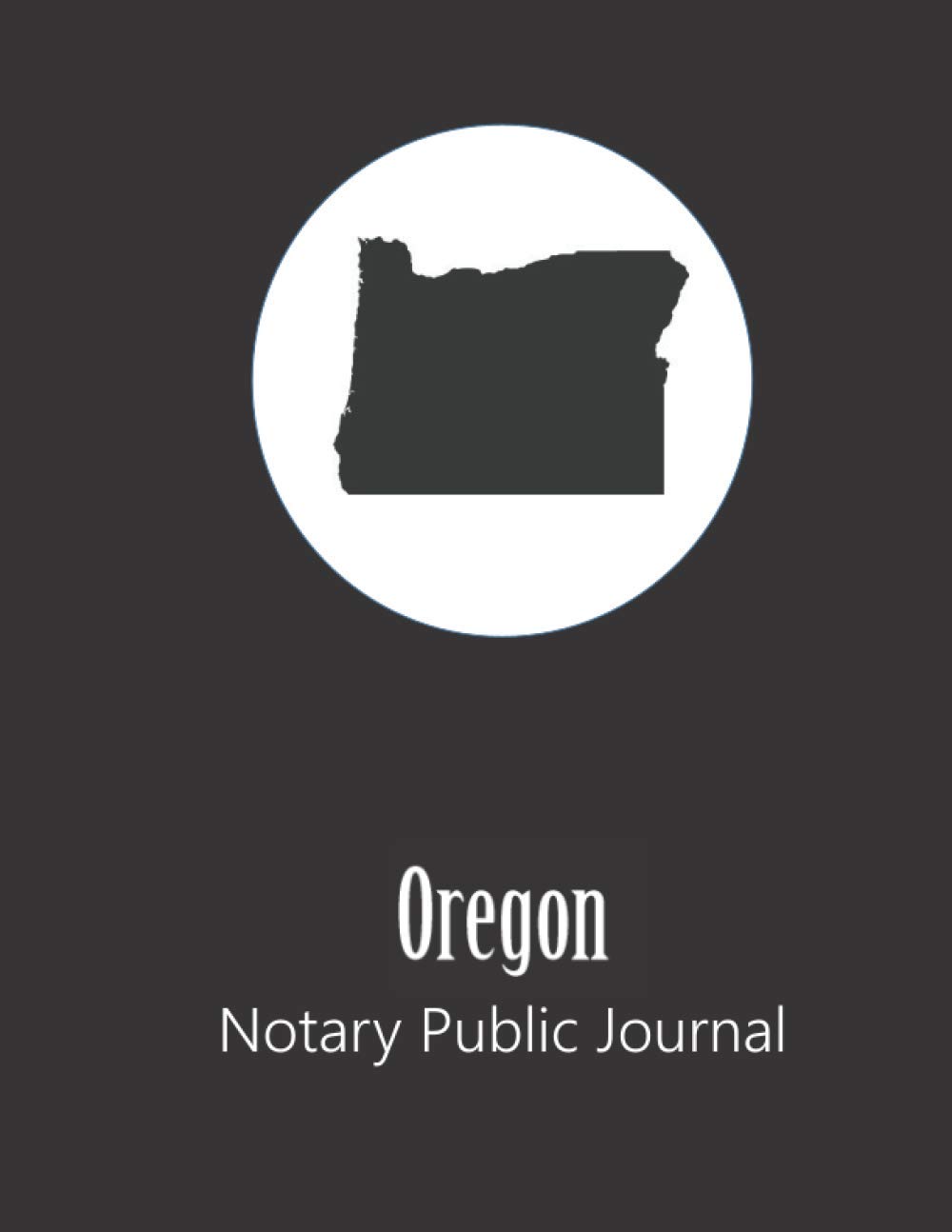 Oregon Notary Public Journal: Professional Notary Public Log, Record ...