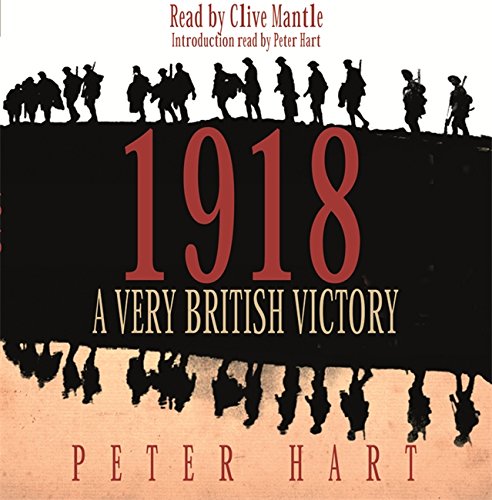 Buy 1918: A Very British Victory Book Online at Low Prices in India ...