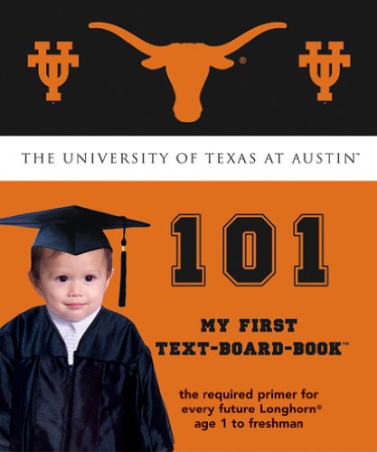 University of Texas at Austin 101: My First Text-Board-Book: Epstein ...