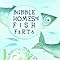 Bubble Homes & Fish Farts: Bayrock, Fiona: 9781570916694: Amazon.com: Books