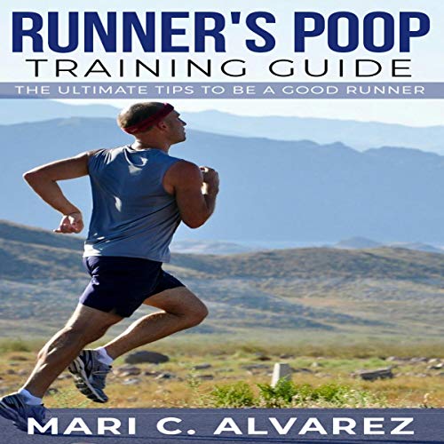 Runner's Poop Training Guide: The Ultimate Tips to Be a Good Runner ...