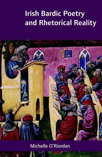 Irish Bardic Poetry and Rhetorical Reality by Michelle O'Riordan (2007 ...
