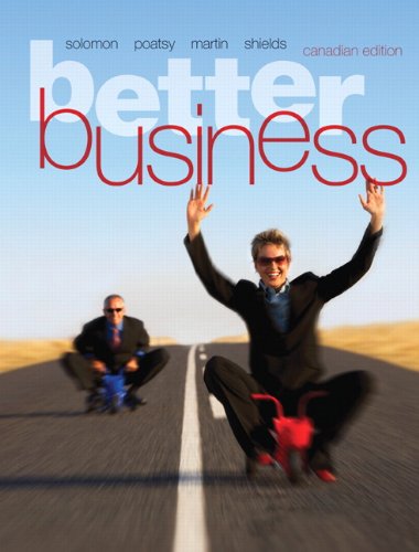 Better Business, First Canadian Edition with MyBusinessLab: Solomon ...