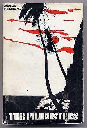 The Filibusters: Amazon.co.uk: Belmont, James: 9780861165810: Books