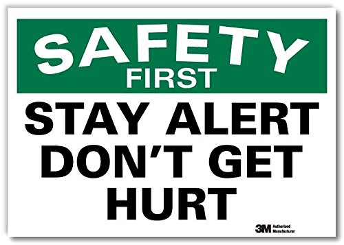 SmartSign “Safety First - Stay Alert, Don't Get Hurt” Label | 10" x 14 ...