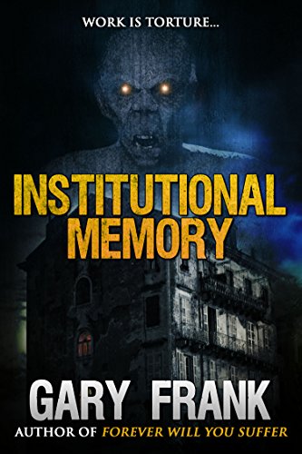 Amazon.com: Institutional Memory eBook : Frank, Gary: Books