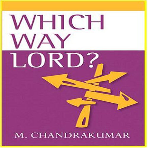Which Way Lord?: M.Chandrakumar: 9788173628290: Amazon.com: Books
