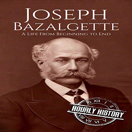 Amazon.com: Joseph Bazalgette: A Life from Beginning to End (Audible ...
