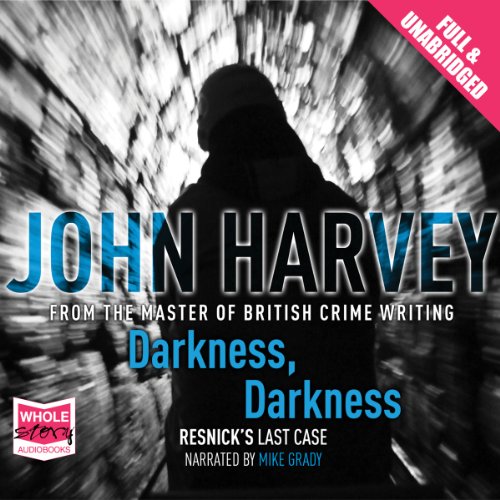 Amazon.com: Darkness, Darkness (Audible Audio Edition): John Harvey, Mike Grady, W. F. Howes Ltd ...