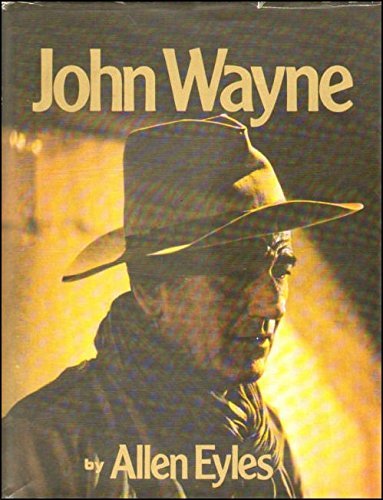 John Wayne: Eyles, Allen: 9780498024870: Amazon.com: Books