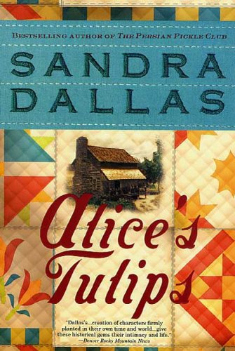 Alice's Tulips: A Novel - Kindle edition by Dallas, Sandra. Literature ...