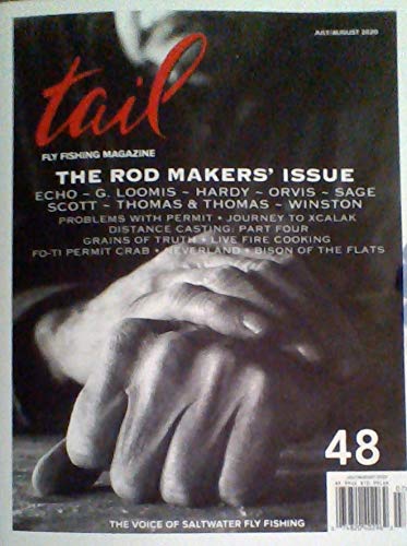 The Rod Makers' Issue: Echo, G. Loomis, Hardy, Orvis, Sage, Scott ...