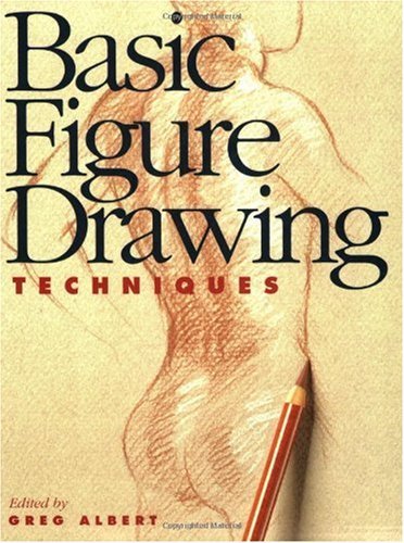 Basic Figure Drawing Techniques (Basic Techniques) - Kindle edition by Albert, Greg. Arts ...