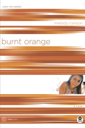 Amazon.com: Burnt Orange: Color Me Wasted (TrueColors Series #5 ...
