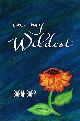 In My Wildest eBook : Sapp, Sarah: Amazon.in: Kindle Store