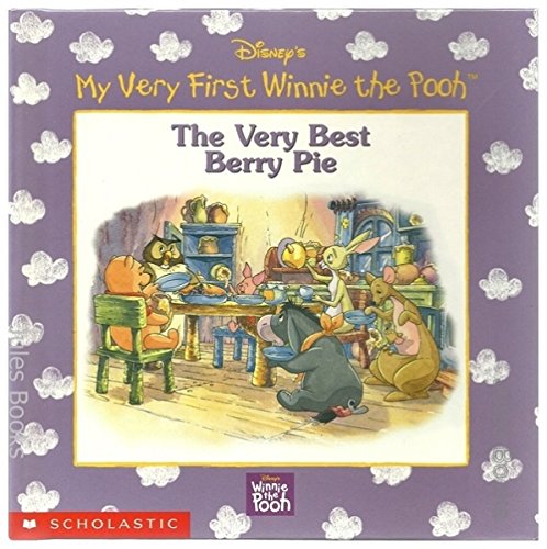 Disney's My Very First Winnie the Pooh: The Very Best Berry Pie ...