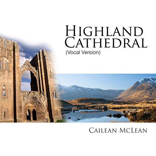 Amazon.com: Highland Cathedral (Vocal Version) : Cailean McLean ...