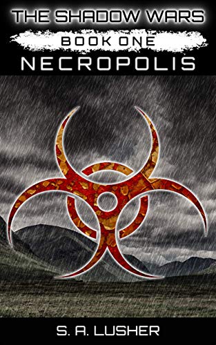 Amazon.com: Necropolis (The Shadow Wars Book 1) eBook : Lusher, S. A ...