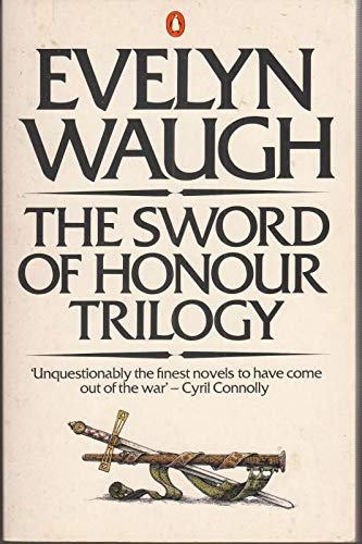 The Sword of Honour Trilogy: Men at Arms, Officers and Gentlemen ...