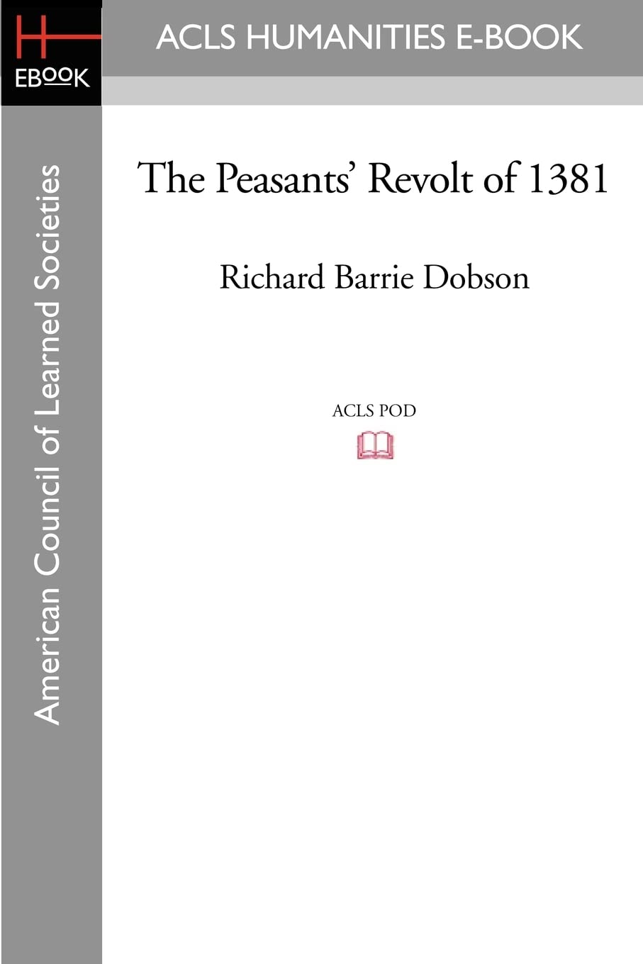 Amazon.com: The Peasants' Revolt of 1381 (ACLS History E-Book Project ...